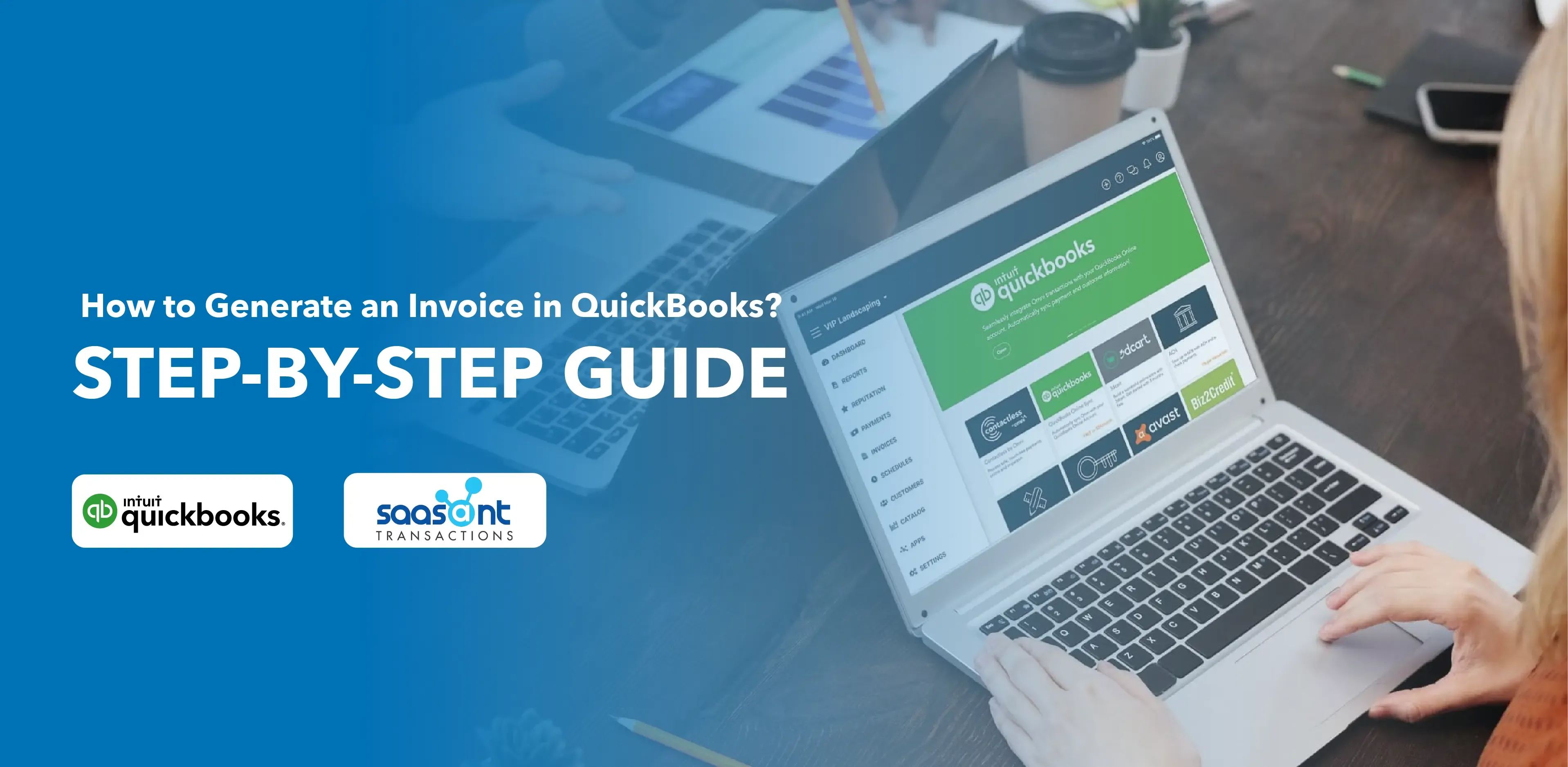 How to Generate an Invoice in QuickBooks Online and Desktop: A Step-By-Step Guide
